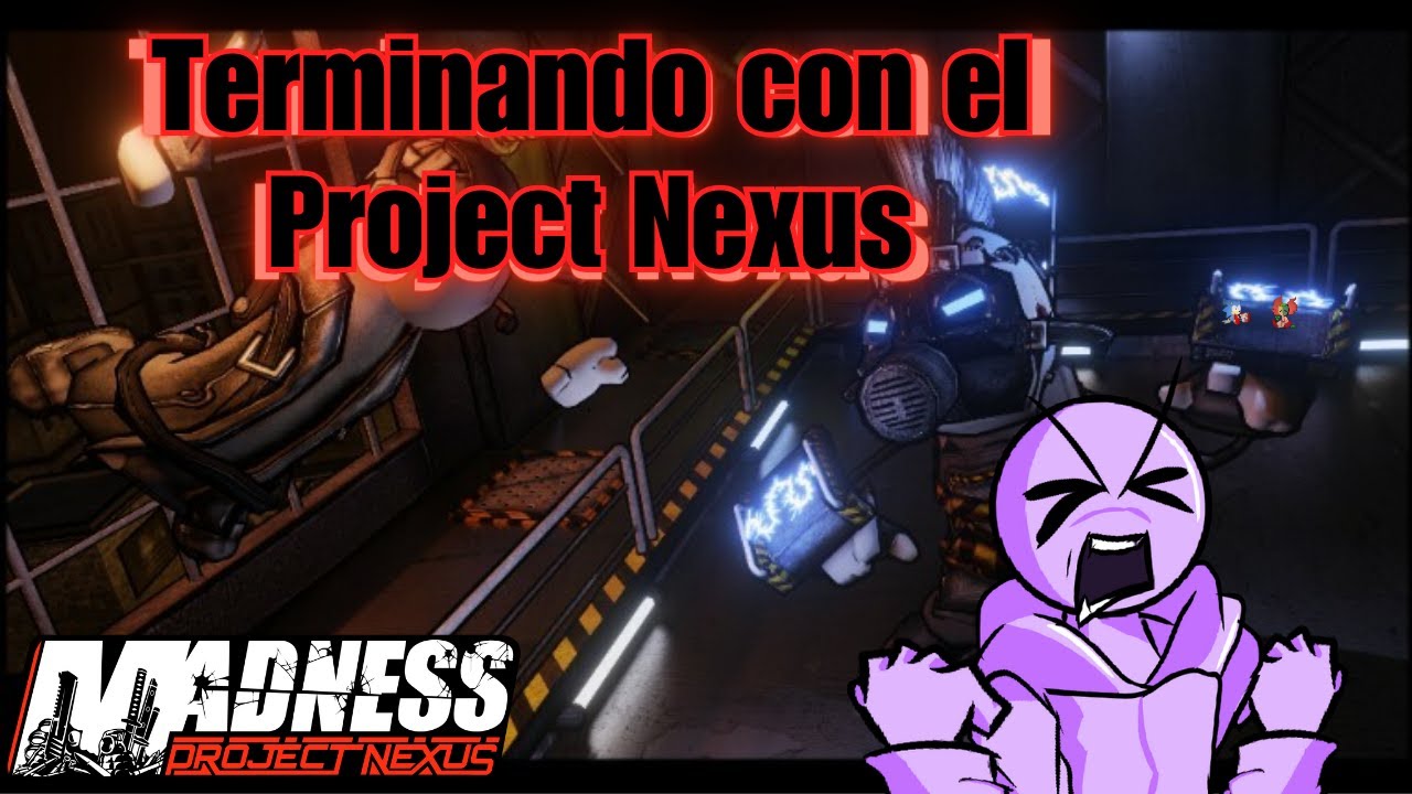 🔴 Vayamos a destruir el PROYECTO NEXUS 🔥💢 | MADNESS: Project Nexus - YouTube