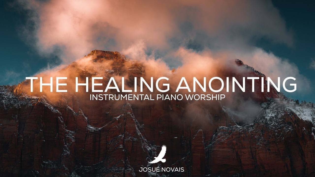 THE HEALING ANOINTING // PIANO WORSHIP INSTRUMENTAL - YouTube
