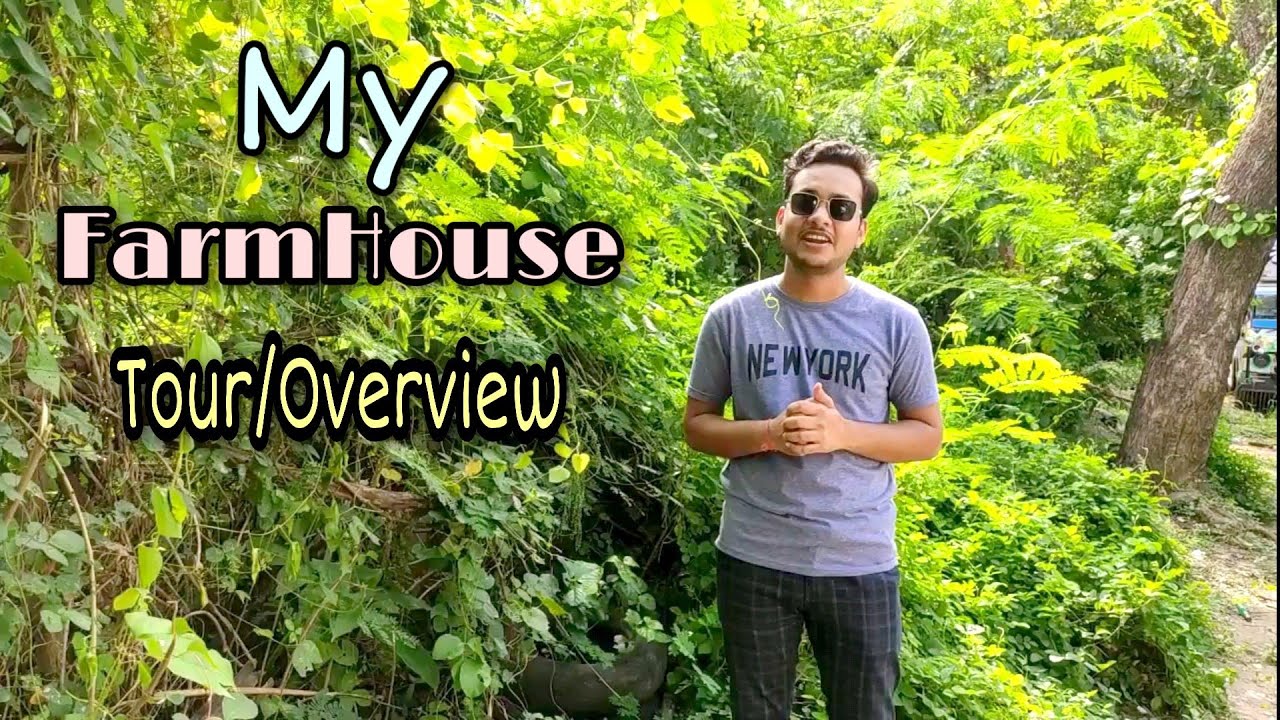 My Farmhouse Overview||Farmhouse Tour||Sunday Farmhouse Visit||Wow ...