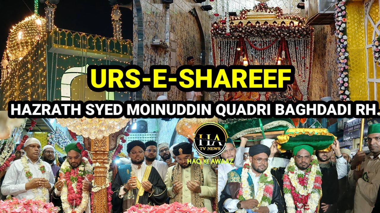 URS-E-SHAREEF HAZRATH SYED MOINUDDIN QUADRI BAGHDADI RH.Dargah Hazrath Syed Moinuddin Quadri ...