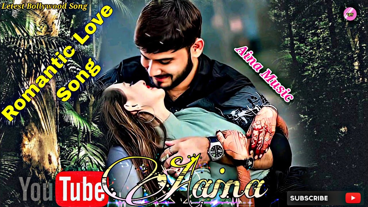 Aaina Song 2023 Letest Bollywood Song Romantic song vpy Monaly Thakur ...