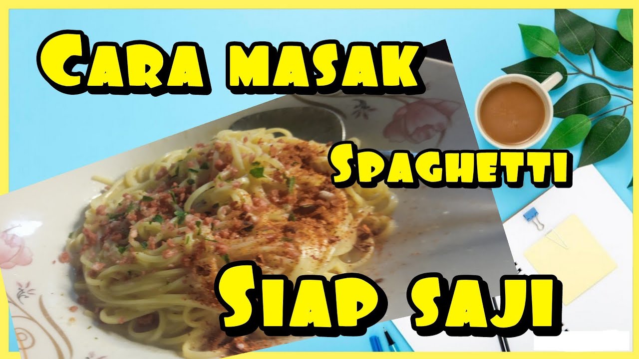 TUTORIAL MASAK SPAGHETTI SIAP SAJI HANYA 3 MENIT - YouTube