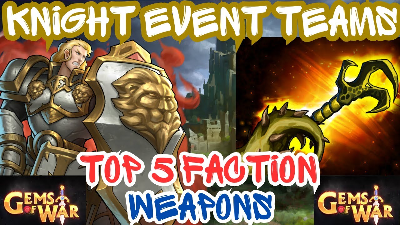 Class Event KNIGHT TEAMS Hi/MID/LOW plus TOP 5 Faction Weapons | Gems ...