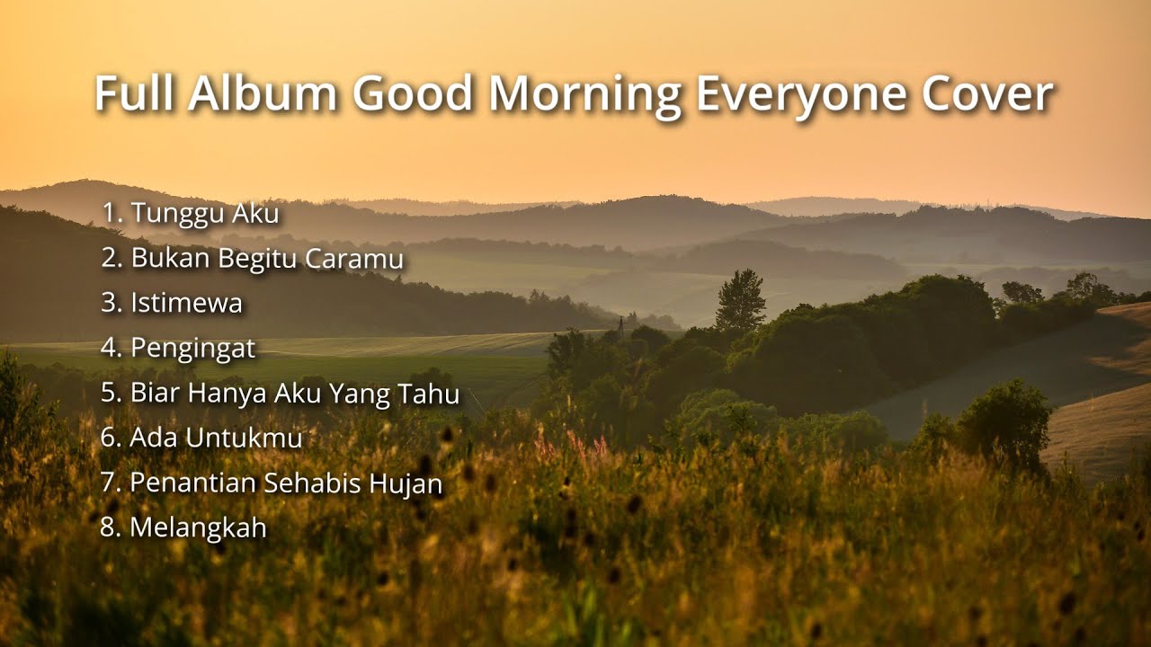 Good Morning Everyone|GME Full Album Akustik (Cover) - YouTube