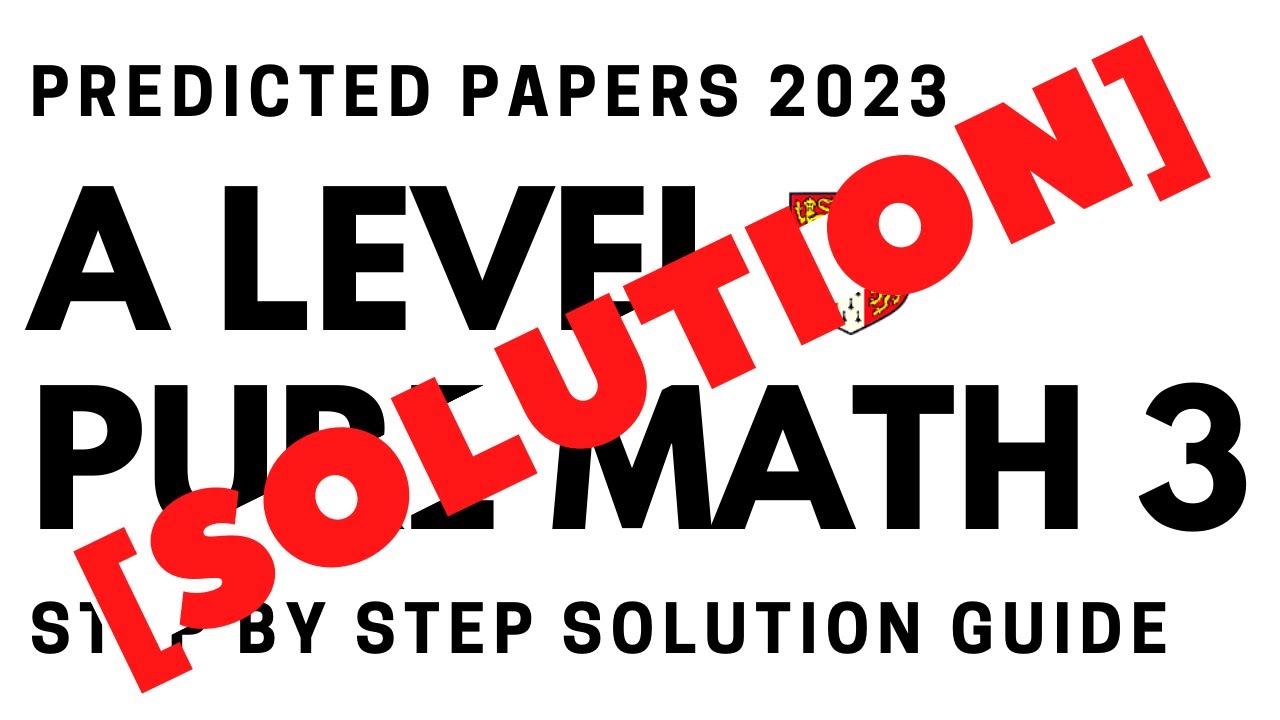 2023 A Level P3 Predicted Paper (Solution) - YouTube