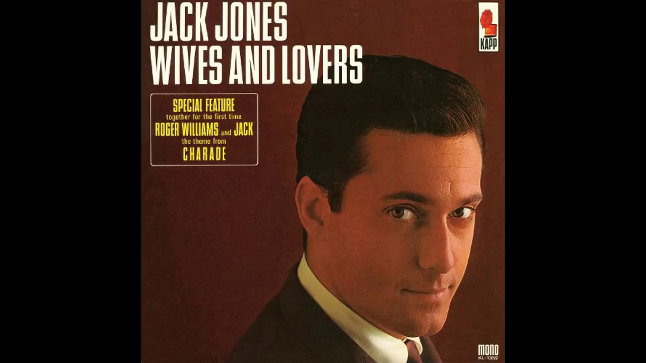 Jack Jones - Wives And Lovers - 1963 - YouTube