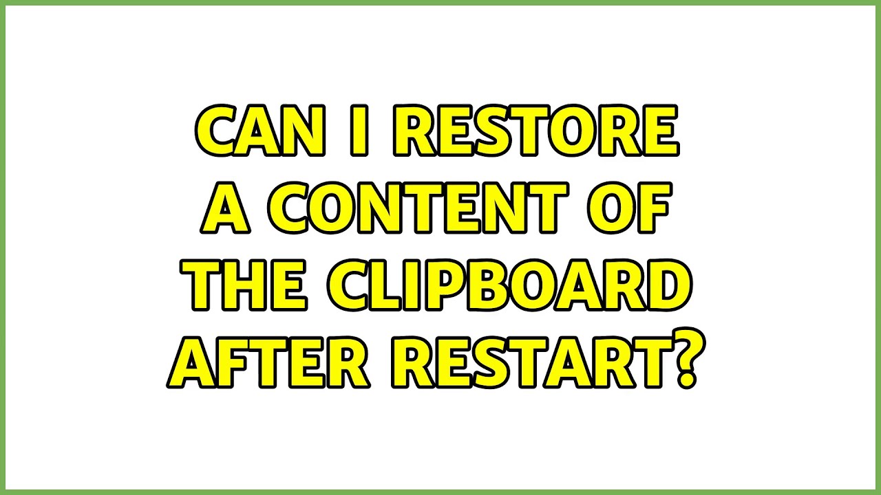 Ubuntu: Can I restore a content of the clipboard after restart? (2 ...