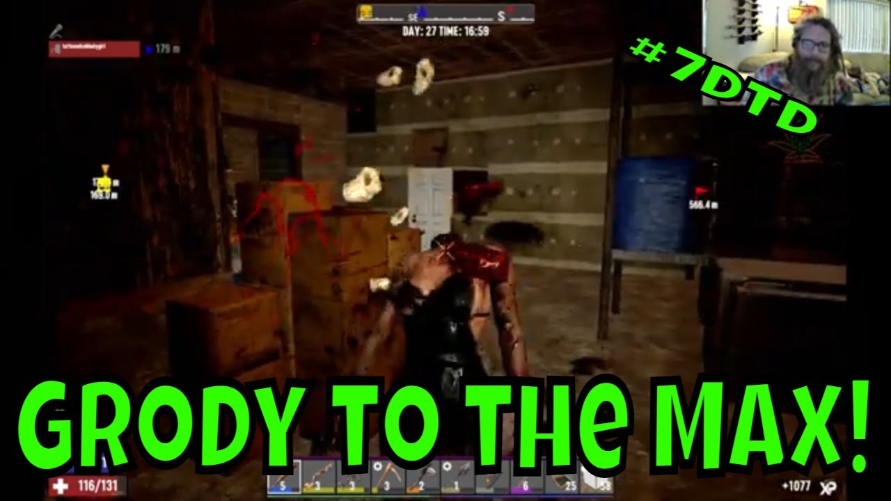 7 Days To Die Grody To The MAX Wasted Insanity Sn1 Ep 6 YouTube 7-days-to-die-grody-to-the-max-wasted-insanity-sn1-ep-6-youtube