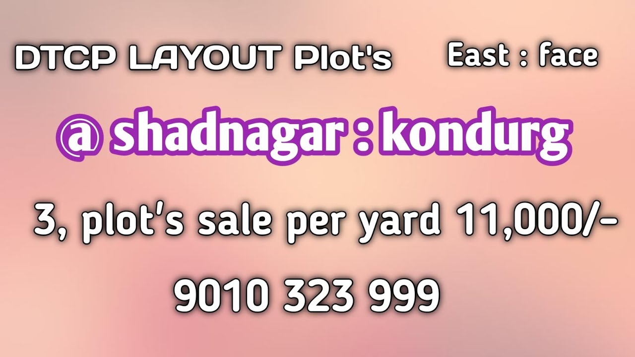 plot sale @shadnagar : kondurg DTCP LAYOUT 9010 323 999 - YouTube