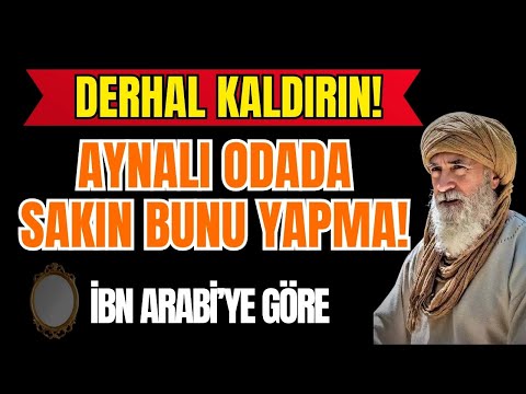 Aynanın Olduğu Odada Sakın Bunu Yapma! – İbn Arabî’ye Göre