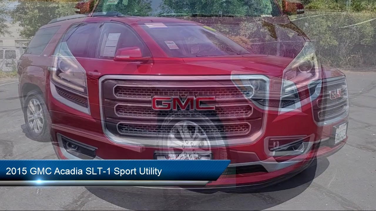 2015 GMC Acadia SLT-1 Sport Utility Petaluma Penngrove Cotati Rohnert ...