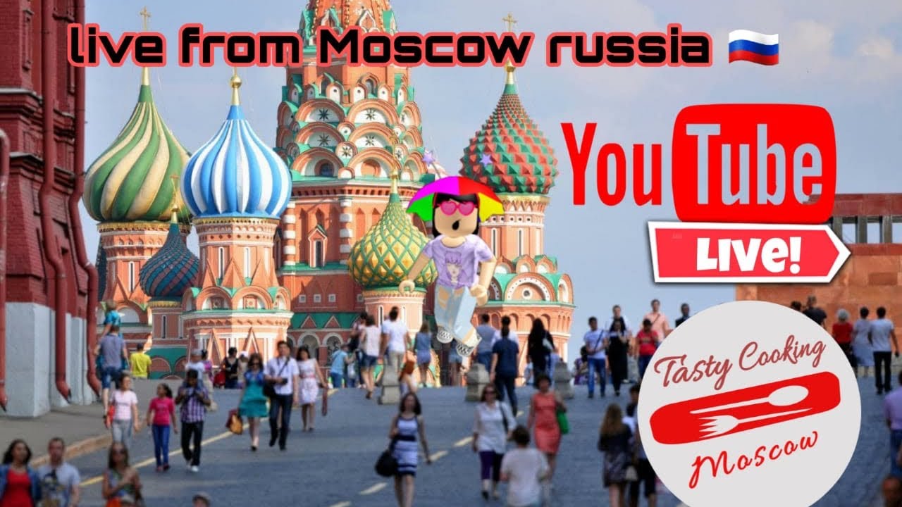 Live from Moscow Russia 🇷🇺 - YouTube