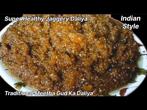 Traditional Meetha Gud Ka Daliya/Suji Ka Halwa/Super Tasty,Healthy ...