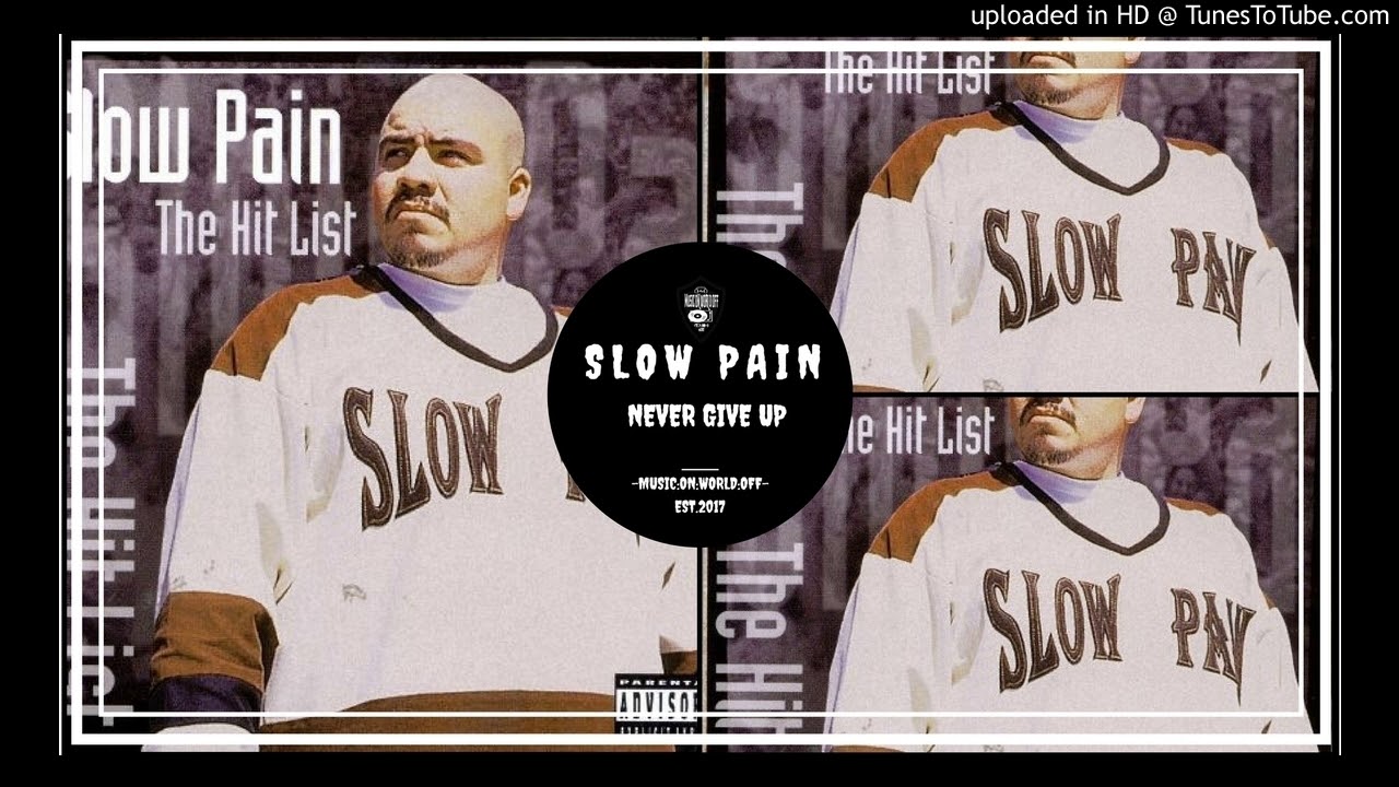 Slow Pain - Never Give Up - YouTube