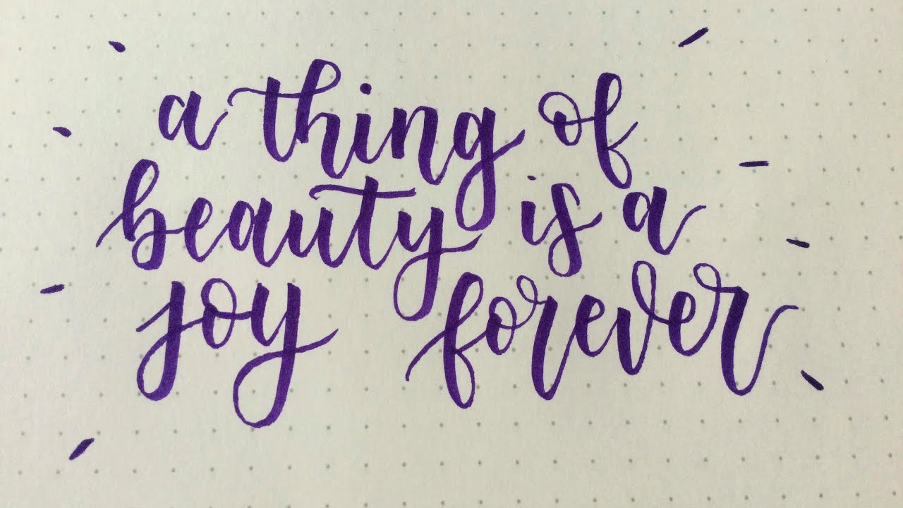 A Thing Of Beauty Is A Joy Forever | Hand Lettering Quote - YouTube