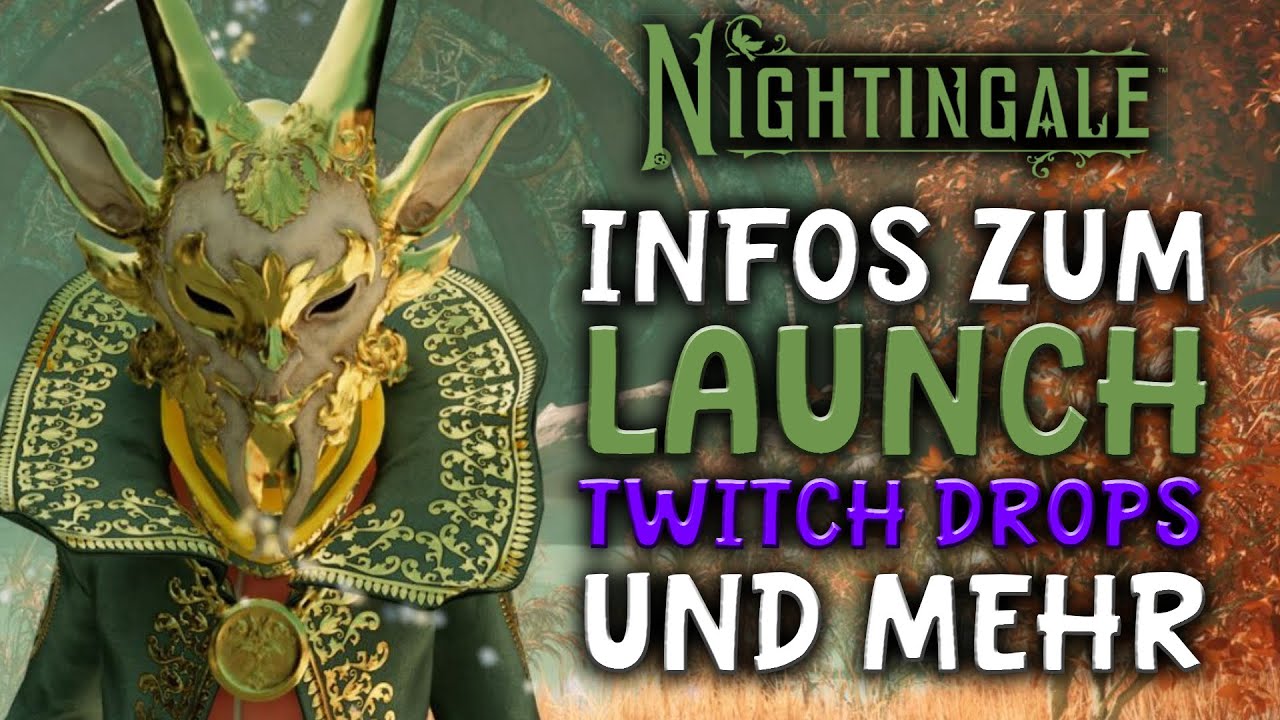 Das MUSST du zum LAUNCH von Nightingale WISSEN | TWITCH DROPS und mehr ...