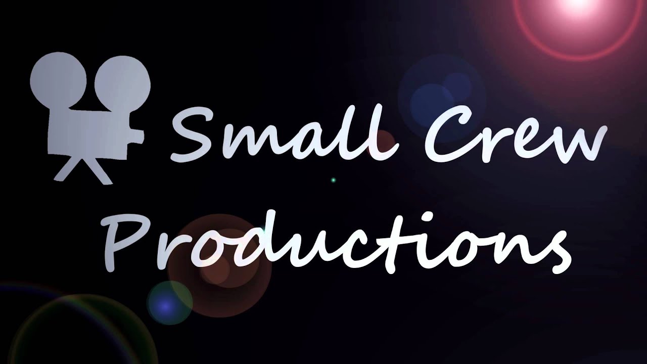 Small Crew Productions Introduction - YouTube