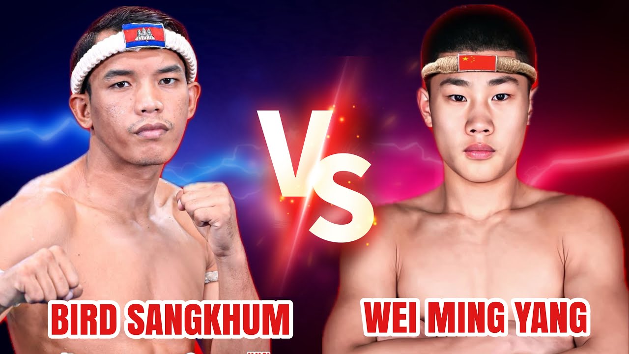 BIRD SANGKHUM VS WEI MING YANG #KUNKHMER #BOXING - YouTube