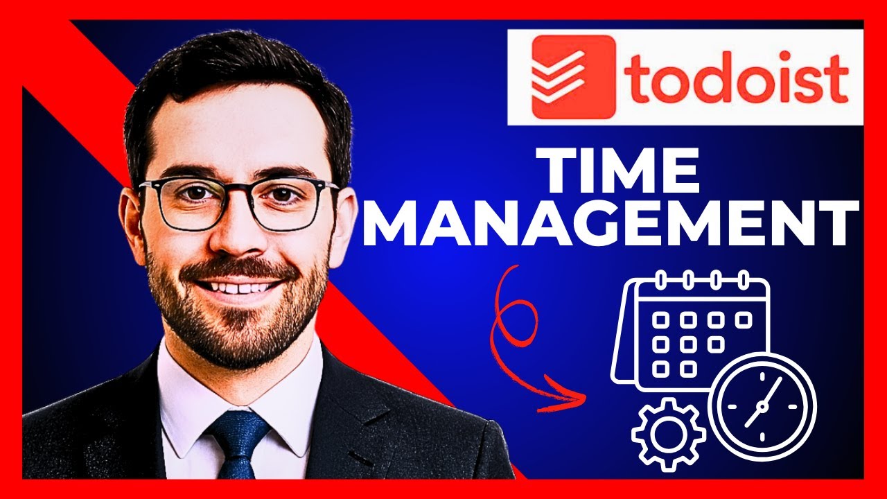 How To Use TODOIST For Time Management(Complete 2025 Guide) - YouTube