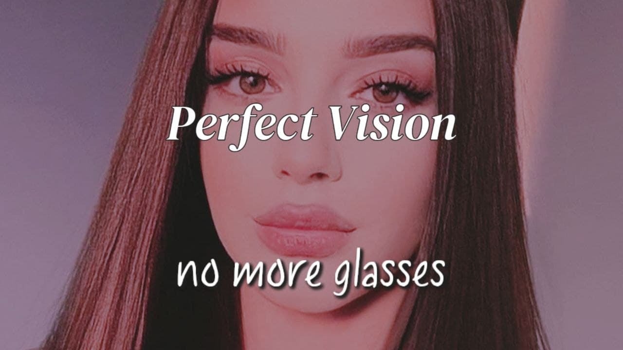 perfect vision (listen once subliminal) * so powerful - YouTube