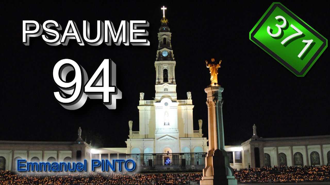 PSAUME 94 - Aujourd’hui, ne fermez pas votre coeur, mais écoutez la ...