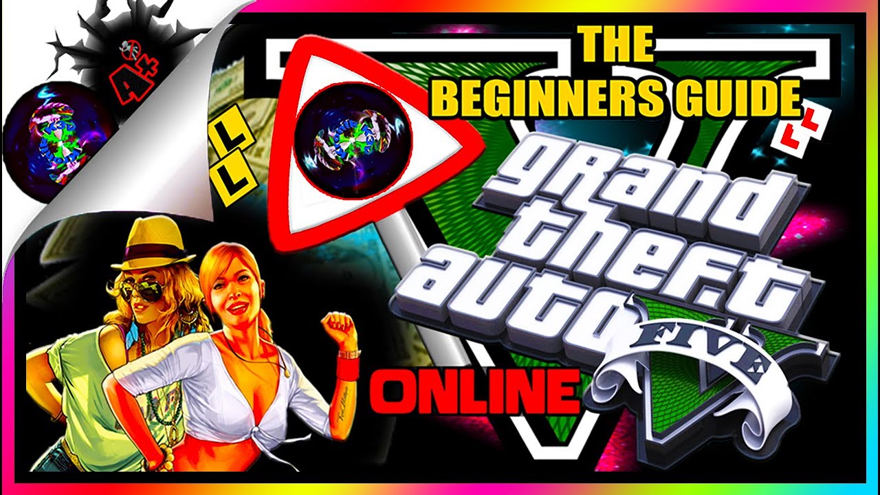 GTA V ONLINE | THE BEGINNERS GUIDE - YouTube