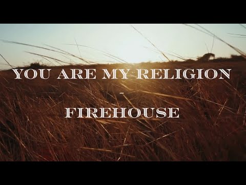 YOU ARE MY RELIGION - FIREHOUSE (LYRICX) - YouTube
