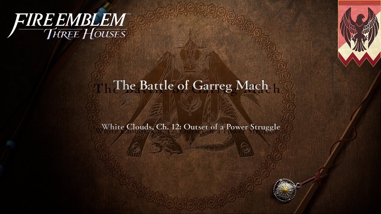 Fire Emblem Three Houses - Chapter 12: The Battle of Garreg Mach (Black ...