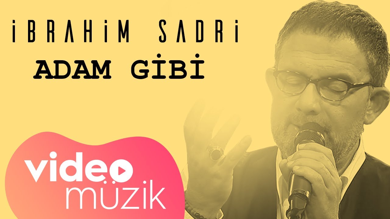 İbrahim Sadri - Adam Gibi (Ben Seni Hiç Sevmedim ki) Video Klip # ...