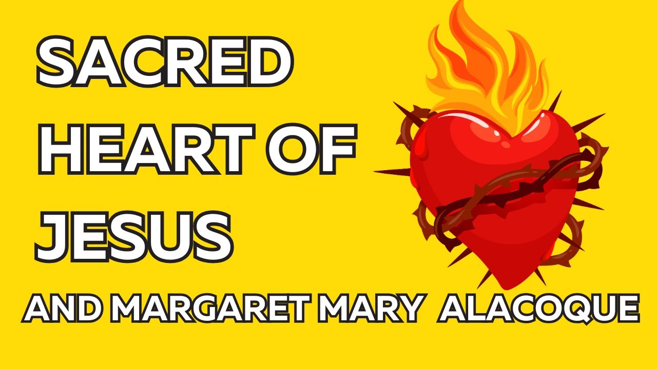 Sacred Heart of Jesus: St. Margaret Mary Alacoque’s Life-Changing ...
