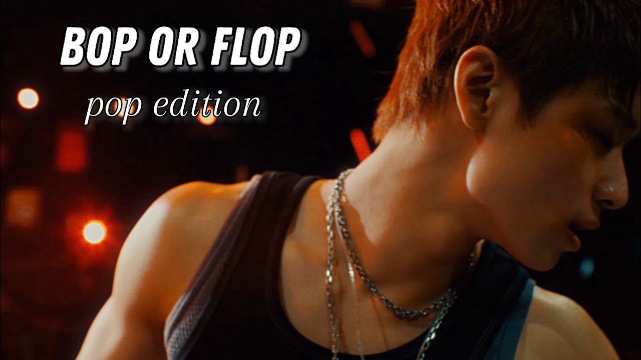 BOP OR FLOP ( pop edition ) - YouTube