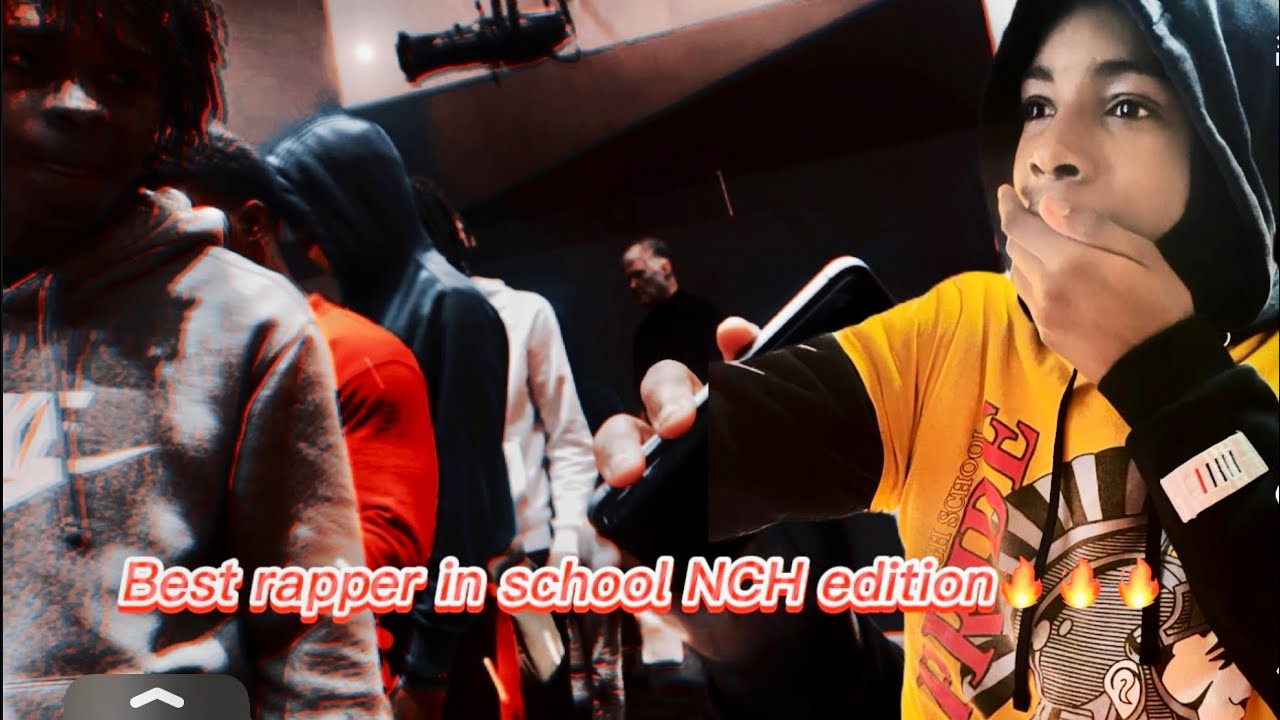 Best rapper in school NCH EDITON - YouTube