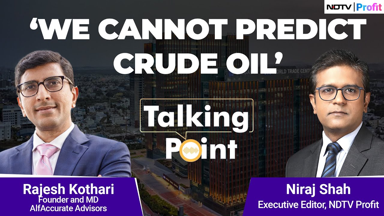 Why Rajesh Kothari Is Not Constructive On Oil Marketing Companies | Talking Point With Niraj ...