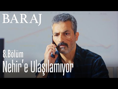 Nehir'e ulaşılamıyor - Baraj 8. Bölüm