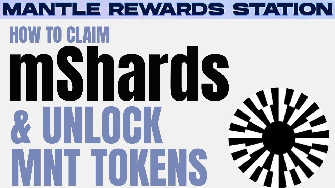 How To Claim mShard And Unlock $MNT Tokens From MANTLE Reward Station ...