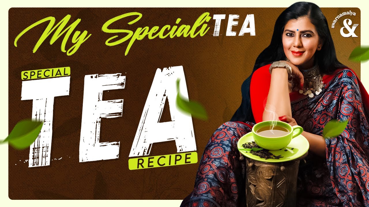 My SpecialiTEA - A Special TEA Recipe | ft. Swarnamalya - YouTube