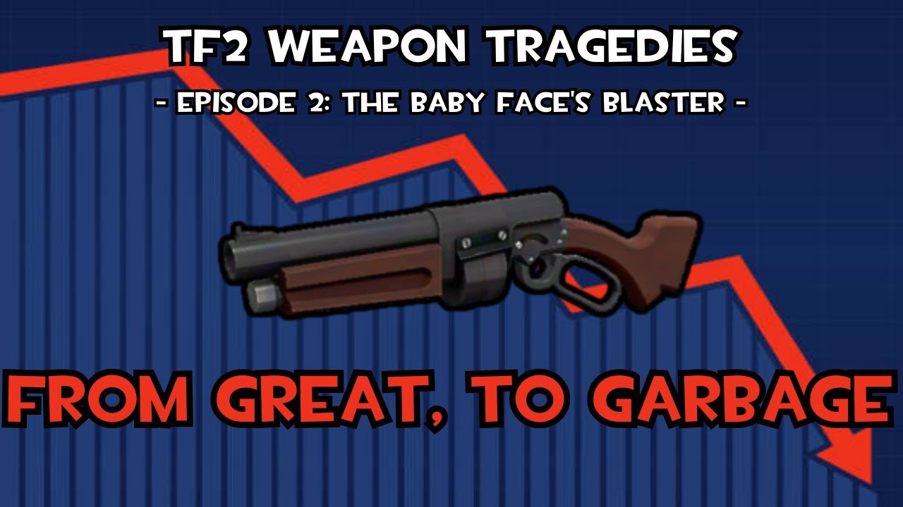 TF2 Weapon Tragedies | Episode: 2 | The Baby Face's Blaster - YouTube