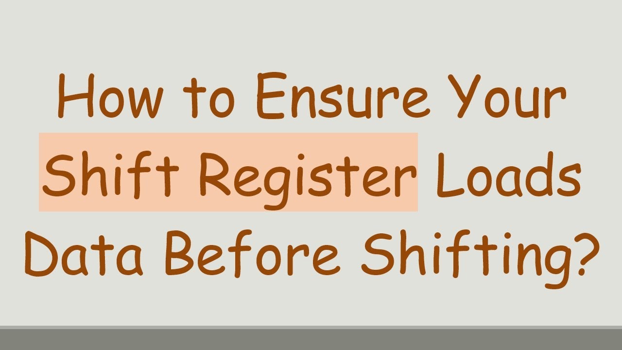 How to Ensure Your Shift Register Loads Data Before Shifting? - YouTube