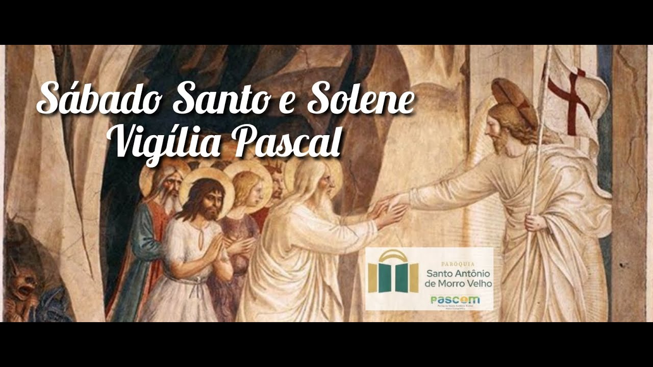19:30horas _ SÁBADO SANTO, Ano B e SOLENE VIGÍLIA PASCAL -30/03/2024 - YouTube