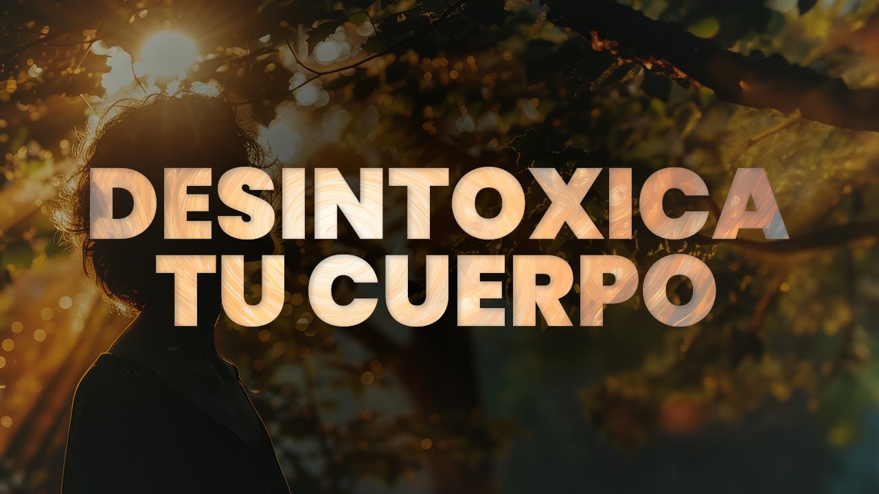 Cómo Desintoxicar el cuerpo de manera natural.💚 - YouTube