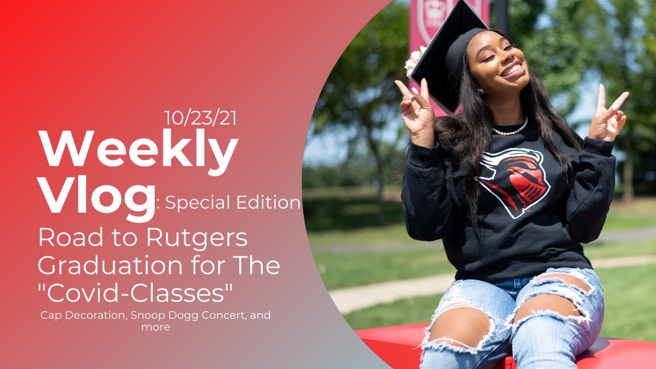 Road to Rutgers University Graduation for Class of 2020, Snoop Dogg ...