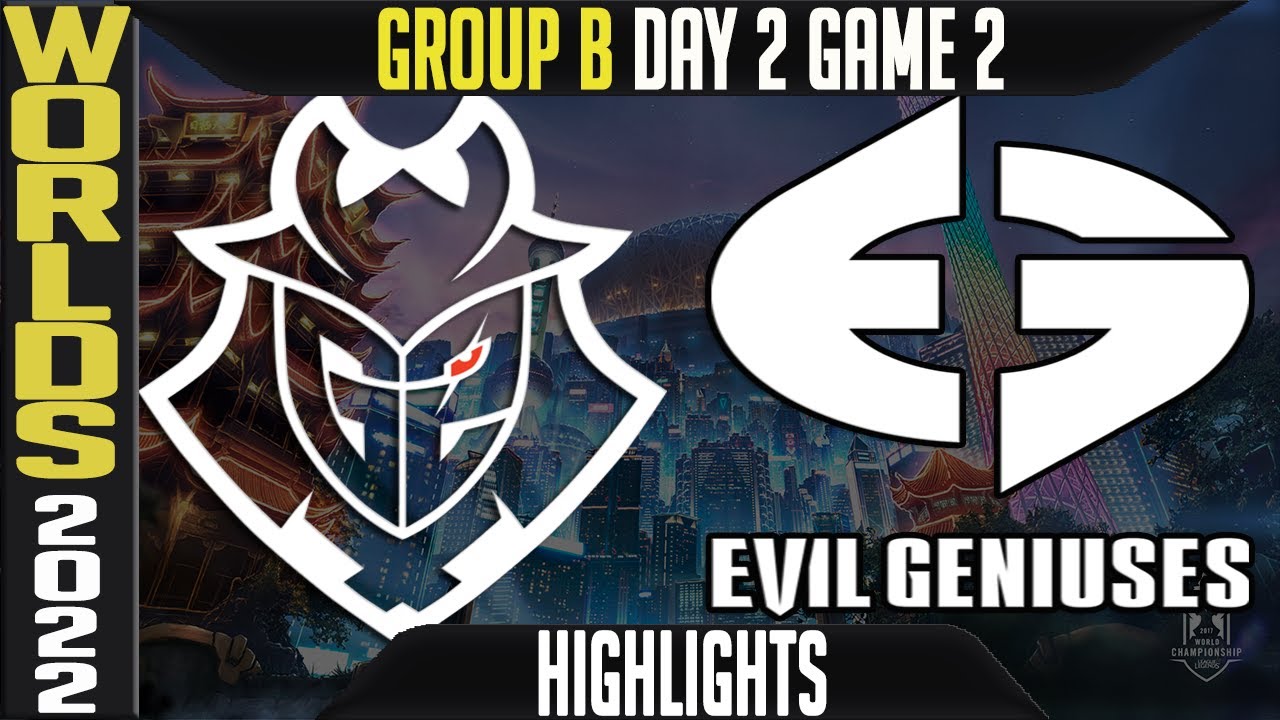 G2 vs EG Highlights | WORLDS 2022 Day 2 Group B Game 2 | G2 Esports vs Evil Geniuses - YouTube