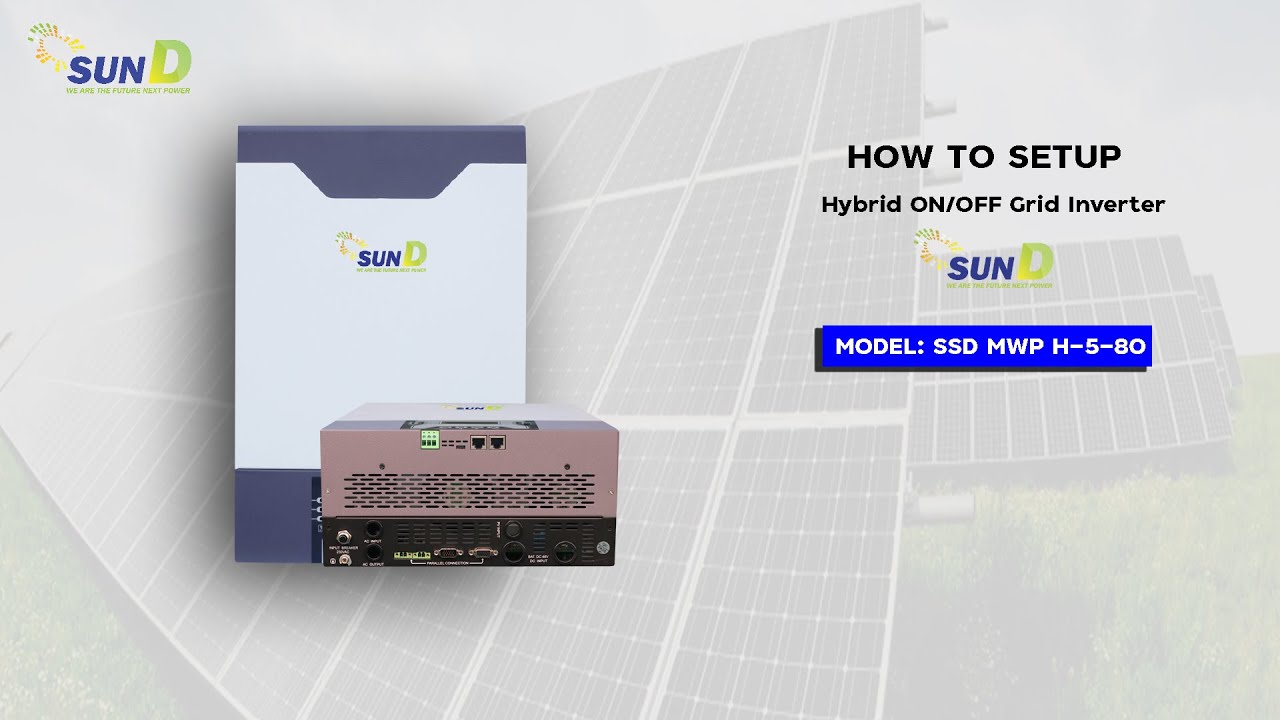 การตั้งค่า Hybrid On/Off grid Inverter Sun D : SSD MWP H-5-80 - YouTube