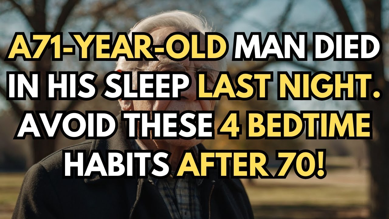 71 Year Old Man Died in His Sleep 4 Bedtime Habits You Must Avoid After ...