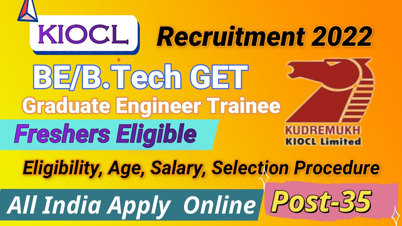 KIOCL Recruitment 2022| KIOCL GET Vacancy 2022| BE/B.Tech Graduate ...