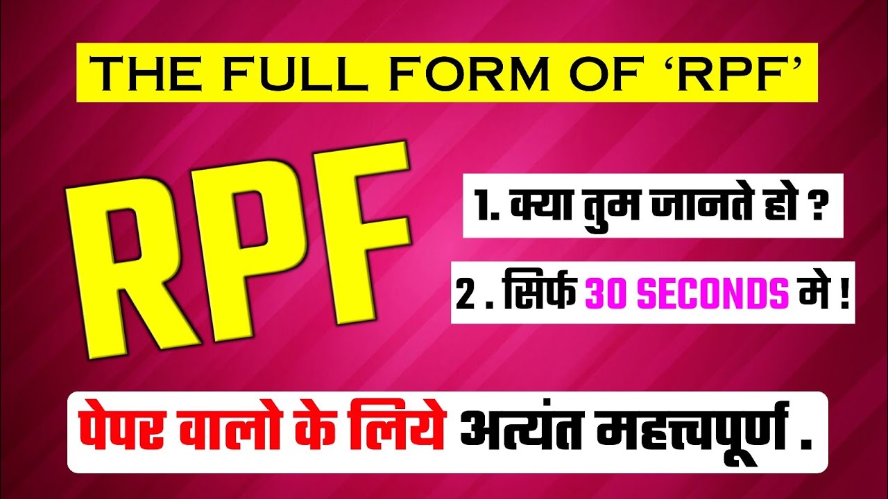 Full Form of RPF | RPF Basic | Informative Forms - YouTube