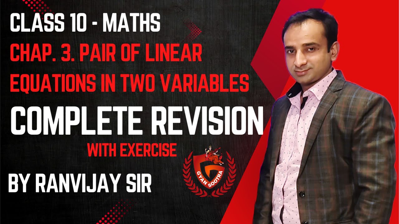 Class 10th Maths | Complete Revision | Chap 3 Pair of Linear Equations ...