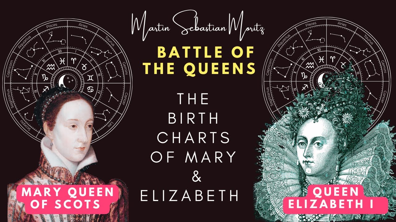 The Hidden Astrology of Mary Queen of Scots & Elizabeth I - YouTube