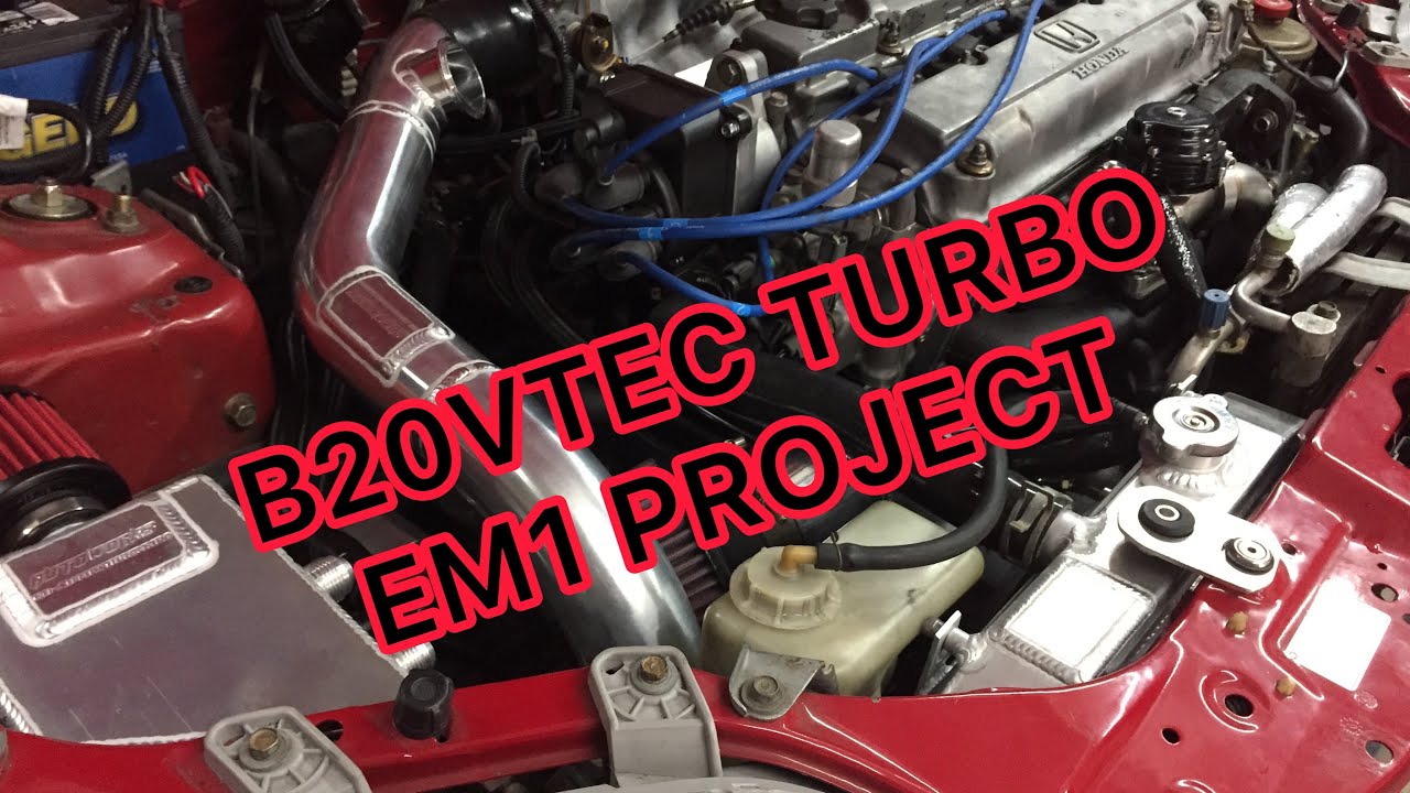 B20VTEC Turbo EM1 intro - YouTube