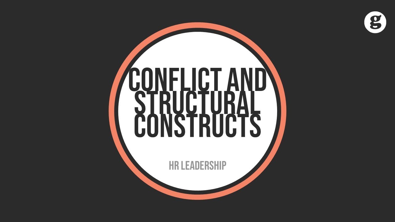 Conflict: Process and Structural Constructs - YouTube